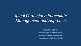 Spinal cord injury: Immediate management and approach.pptx