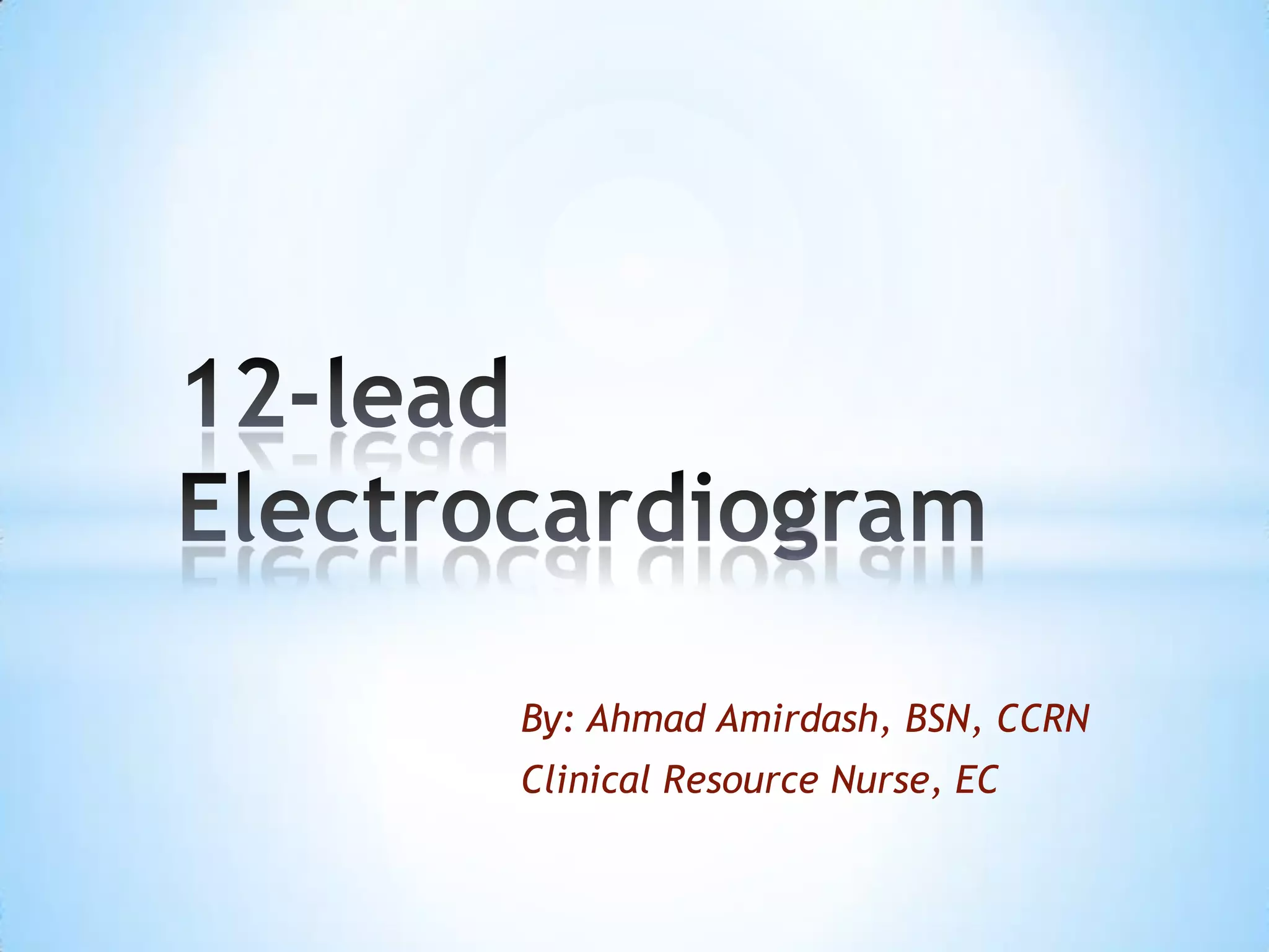 12 lead electrocardiogram | PPTX