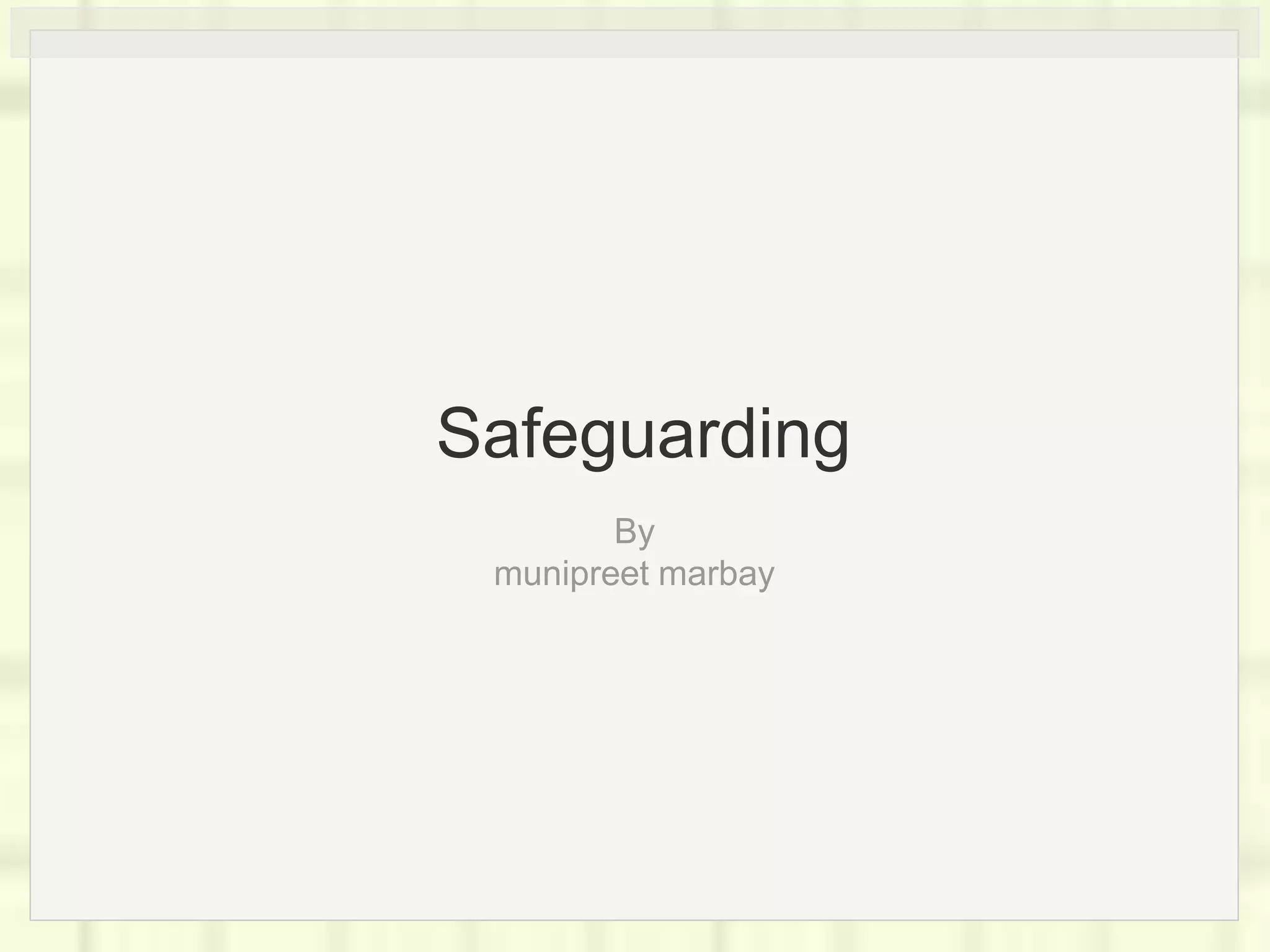 Safe Guarding | PPTX | Medical Health