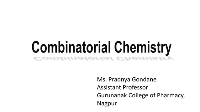 Combinatorial Chemistry | PPTX | Chemistry | Science