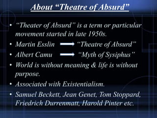 My presentation on "Influence of Theater of Absurd in the play 'The ...