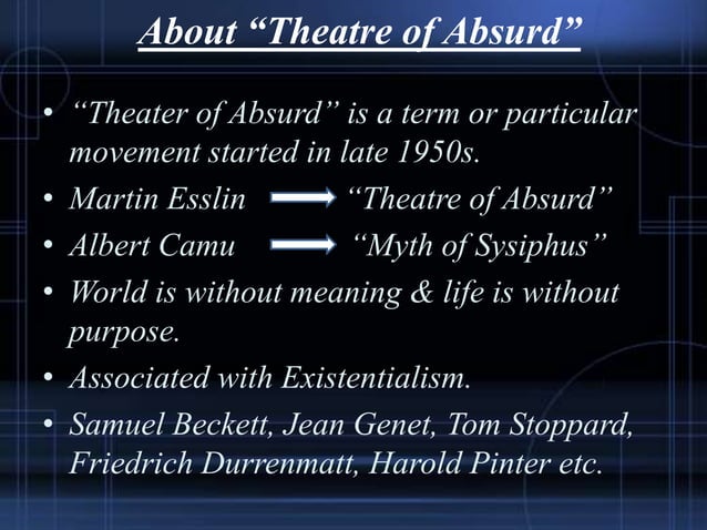My presentation on "Influence of Theater of Absurd in the play 'The ...