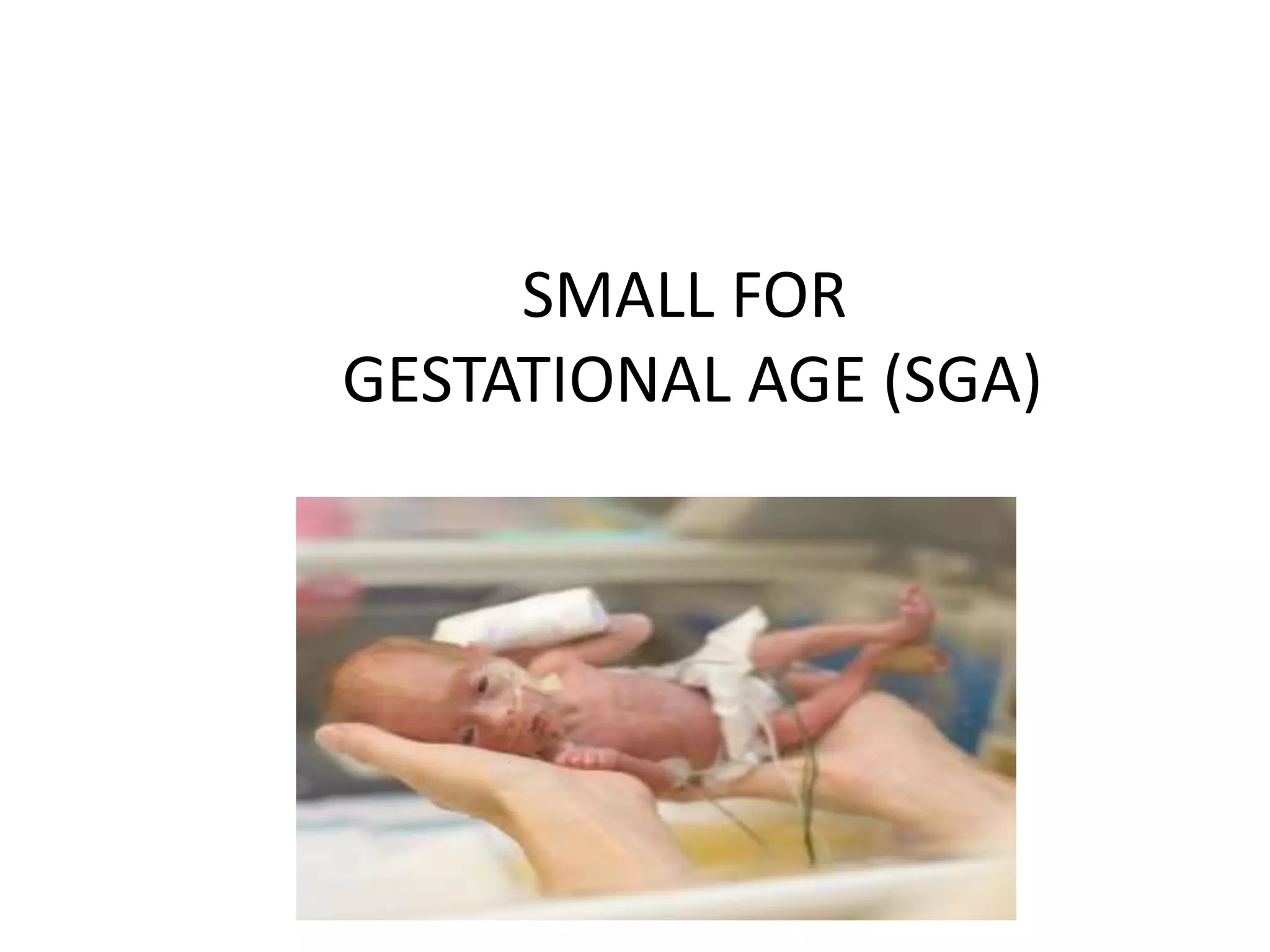 SMALL FOR GESTATIONAL AGE,LARGE FOR GESTATIONAL AGE -SSJ, CALICUT ...