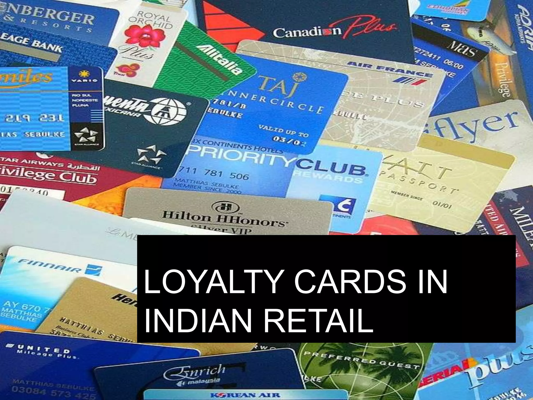 Loyalty cards in Indian retail | PPT