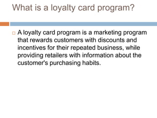 Loyalty cards in Indian retail | PPT