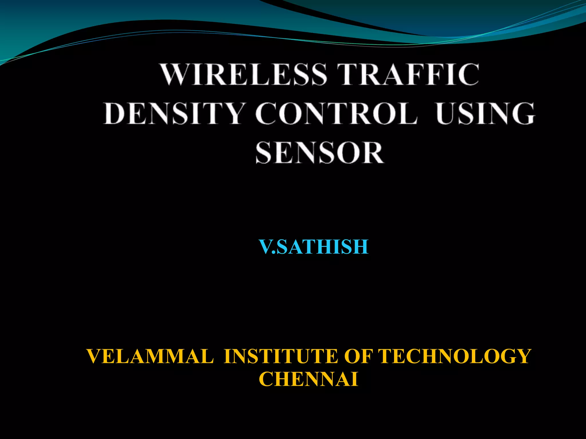 wireless traffic density control using sensor | PPTX