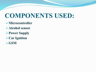 Drink and Drive Alcohol Detection | PPTX