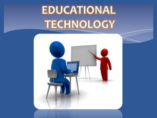 My reflection about educational technology | PPTX | Technology & Computing