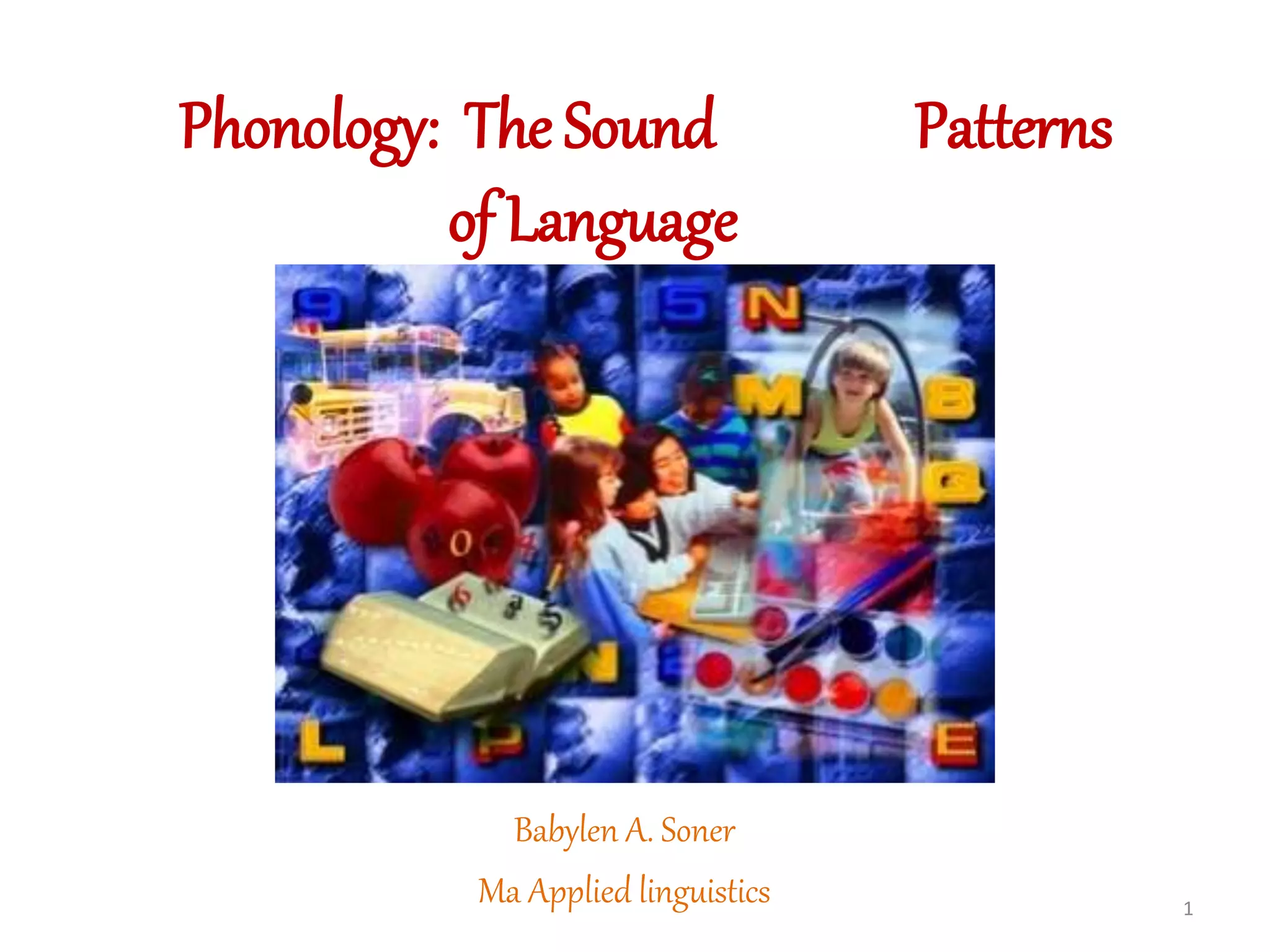 Phonology: The Sound Patterns of Language | PPTX