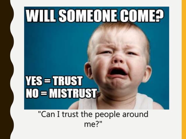 Trust vs Mistrust & Autonomy vs Shame & Doubt | PPTX | Parenting Babies ...