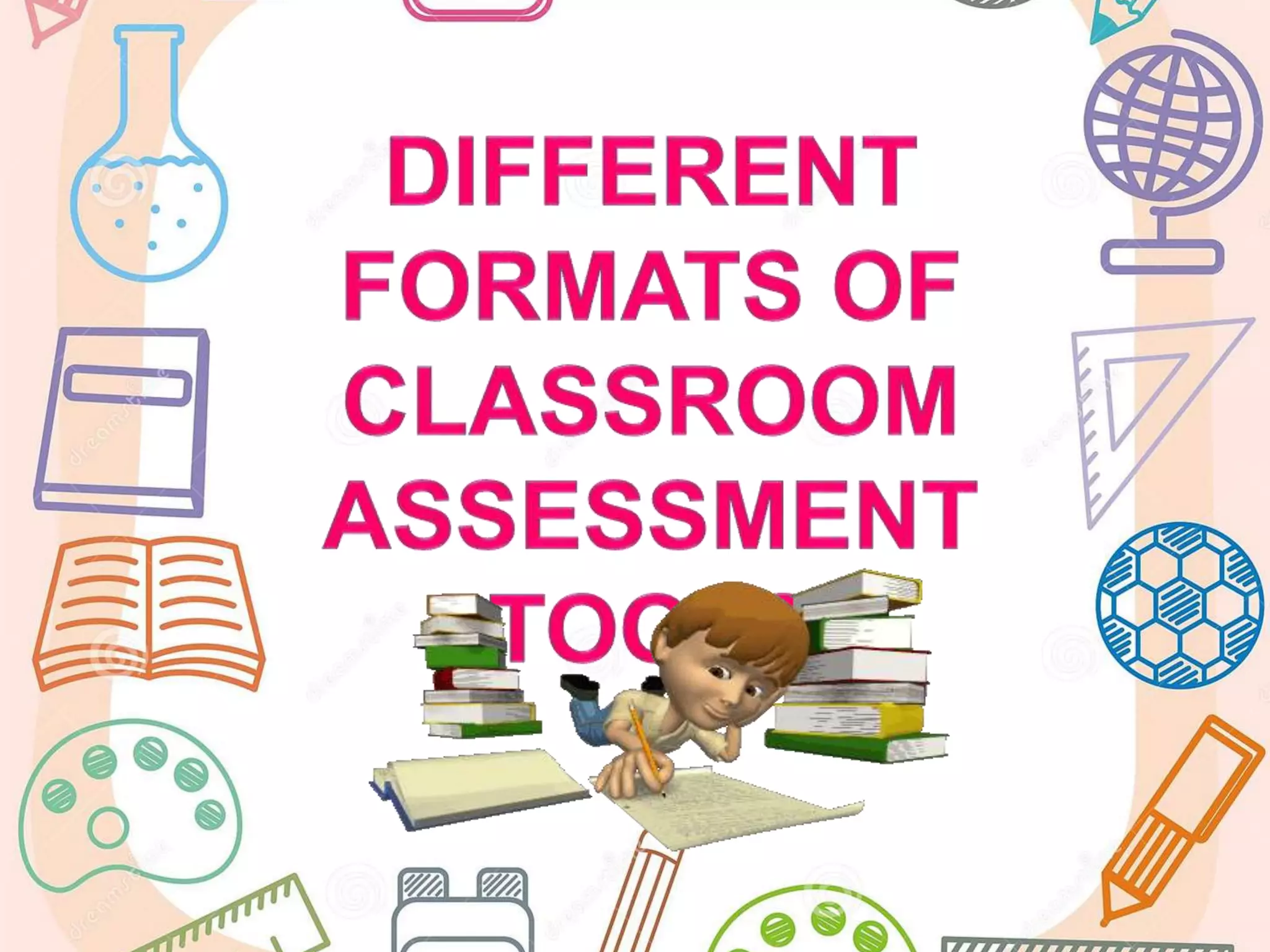 Different Format of Classroom Assessment Tools | PPTX