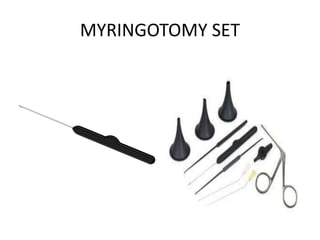 Myringotomy and grommet insertion | PPT