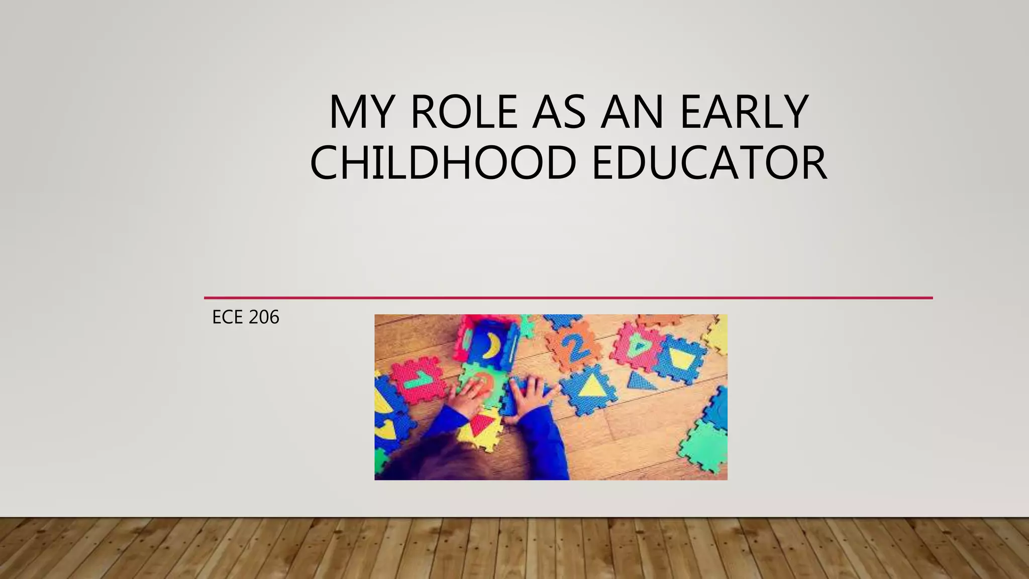 My role as an early childhood educator | PPTX