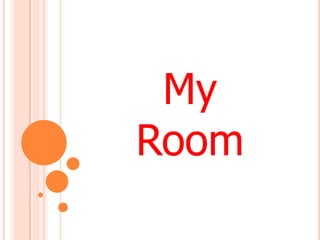 My Room | PPTX