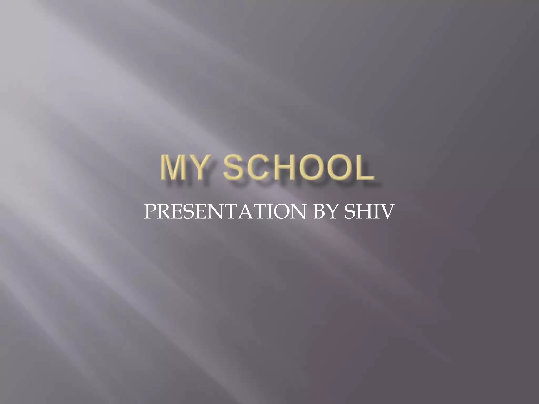 My school | PPT