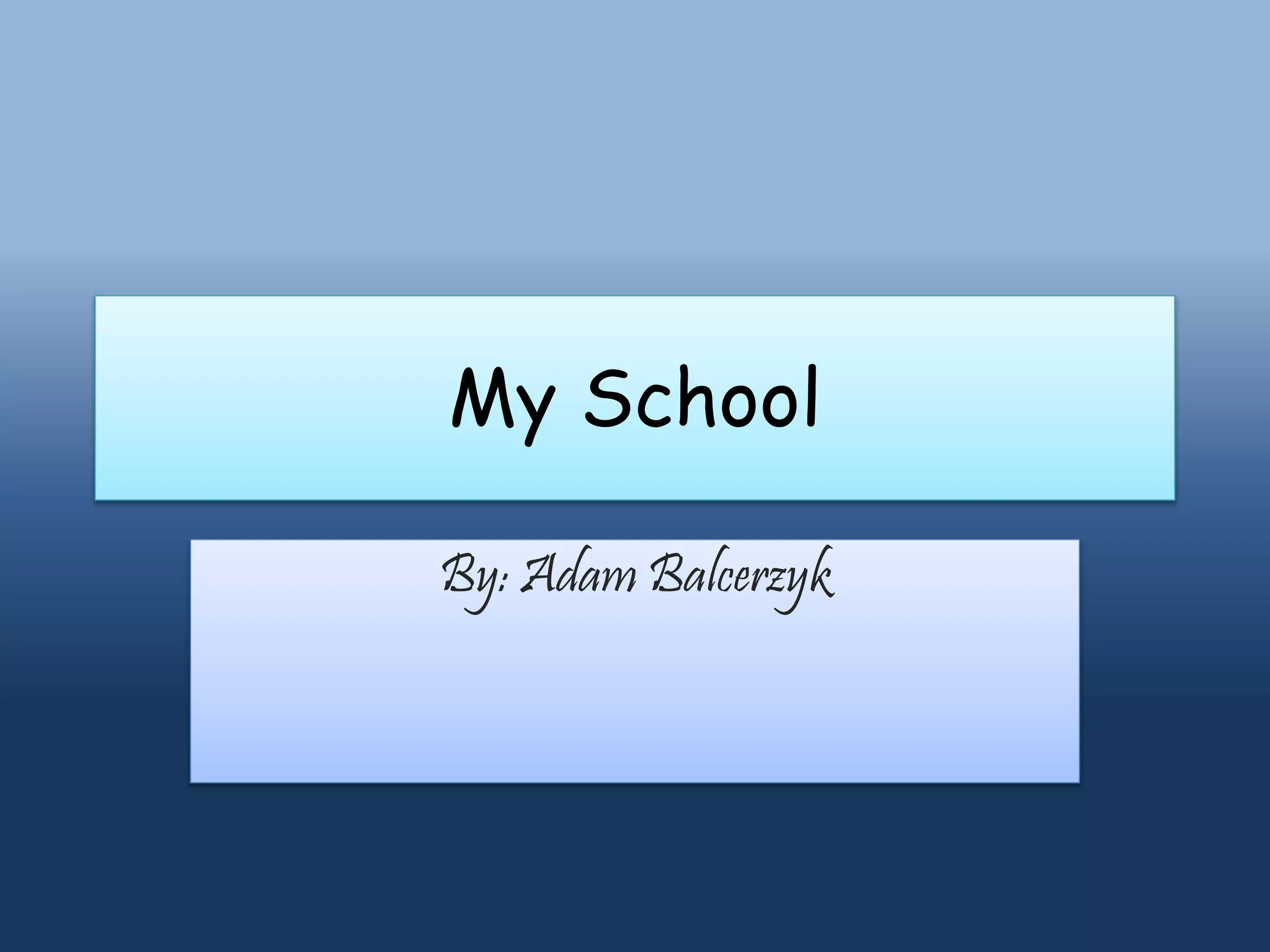 My school | PPT