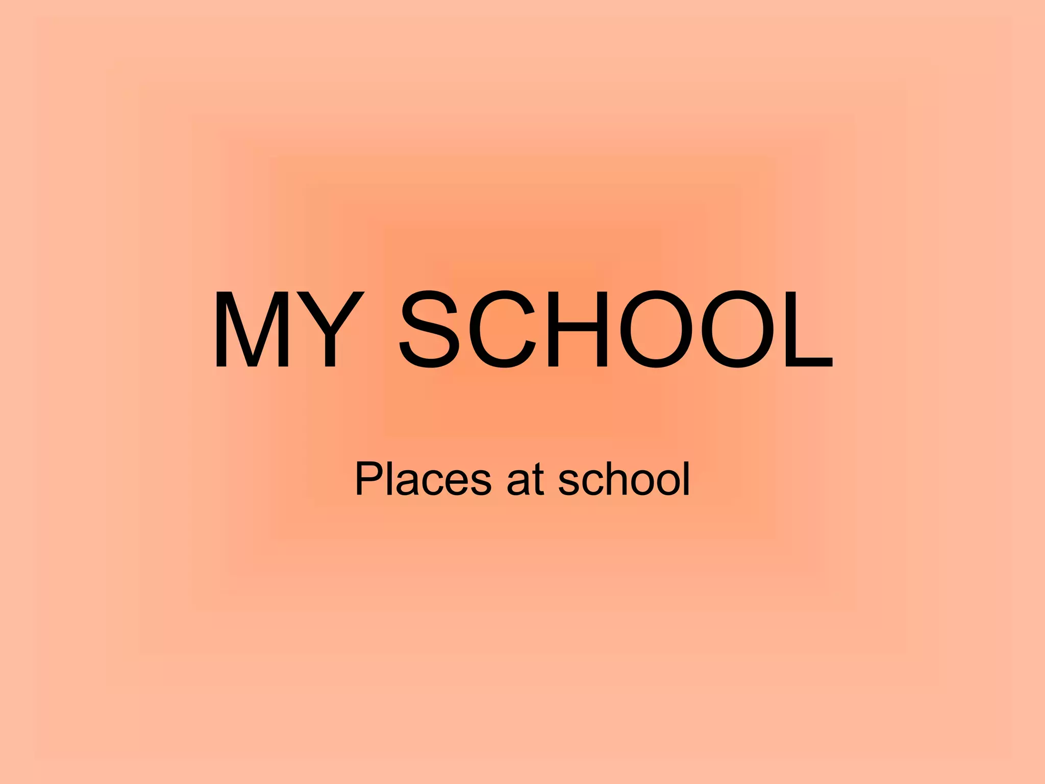 My school | PPT