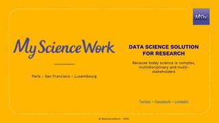 MyScienceWork @ ConTech London 2018 | PPT