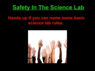 UNDERSTANDING SAFETY IN SCIENCE LAB | PPT