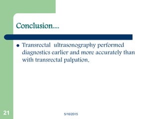 A Review of PRACTICAL APPLICATIONS OF TRANSRECTAL ULTRASONOGRAPHY FOR ...