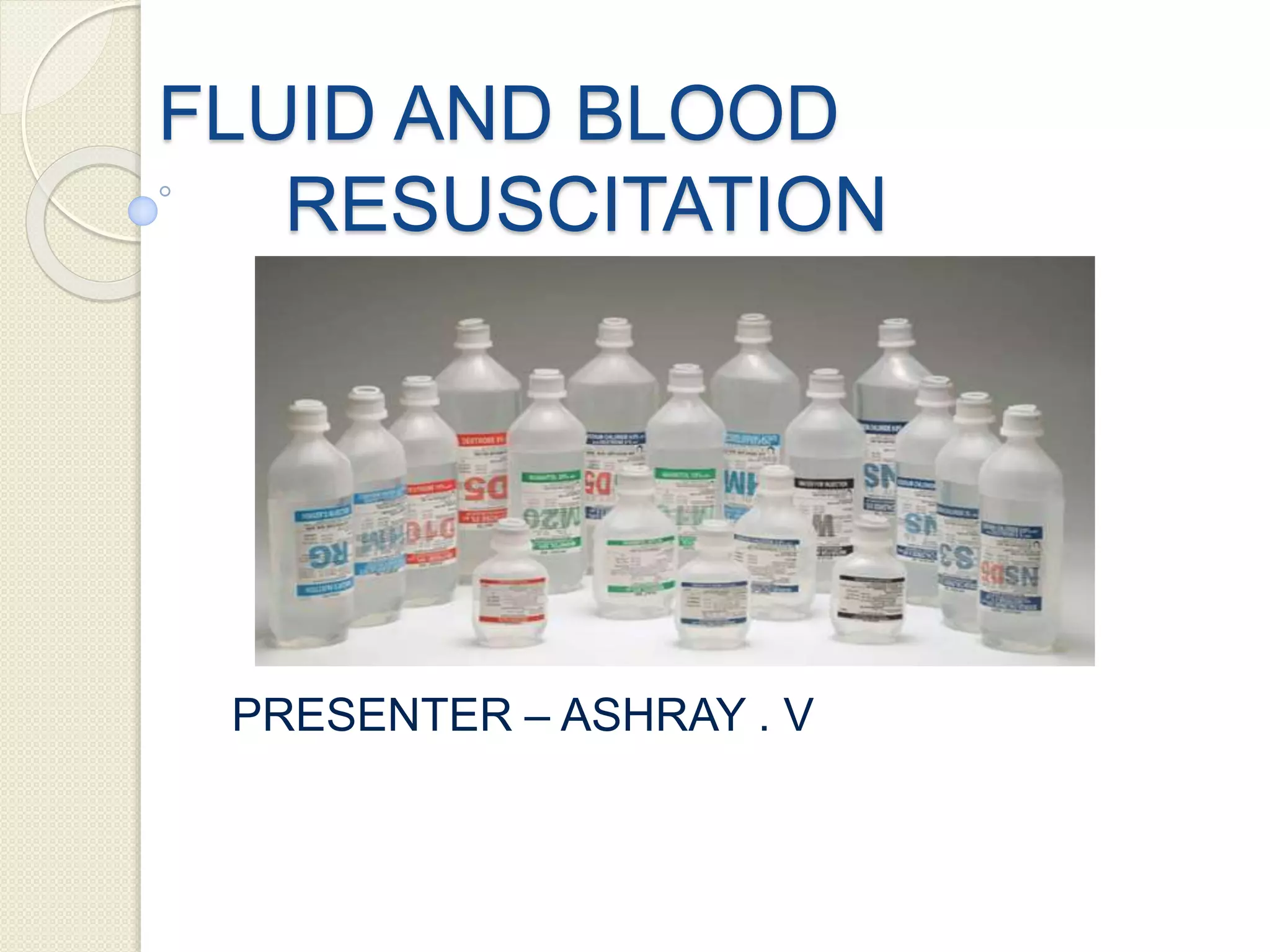 IV FLUIDS AND BLOOD IN RESUSCITATION | PPTX