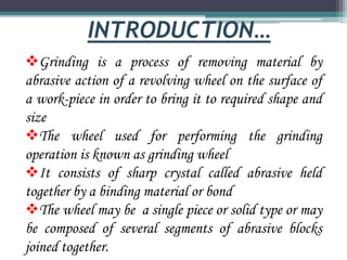 Grinding- a material removal process | PPTX