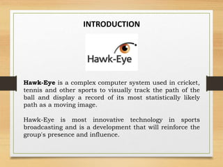 Hawk Eye Technology by Amit Singh | PPTX