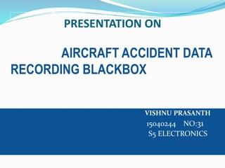 Aircraft Accident Data Recording Black Box | PPTX