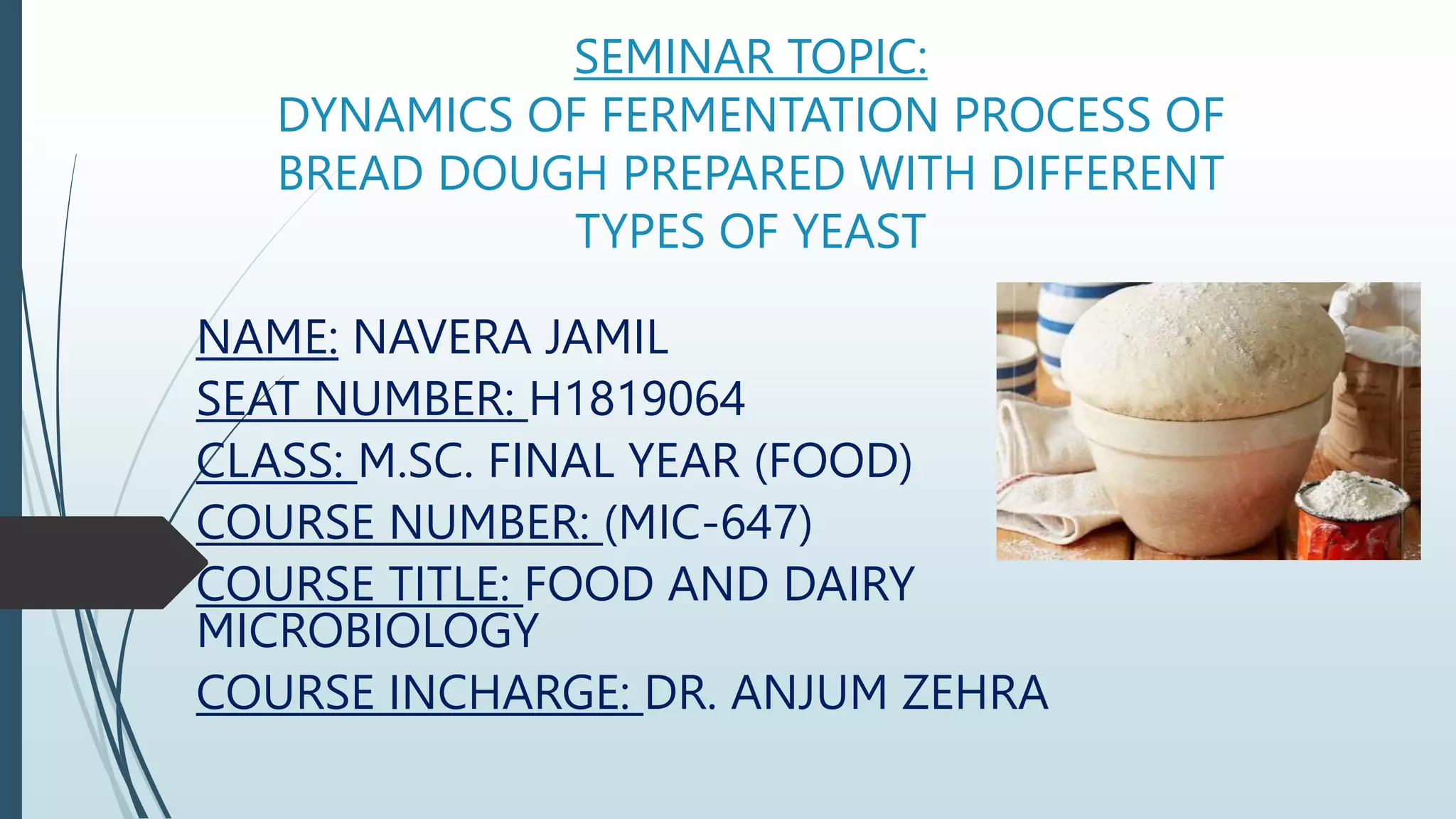 DYNAMICS OF FERMENTATION PROCESS OF BREAD DOUGH PREPARED WITH DIFFERENT ...