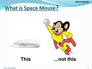 My seminar ppt SPACE MOUSE | PPTX