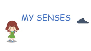 MY SENSES - for 1 grade.pptx