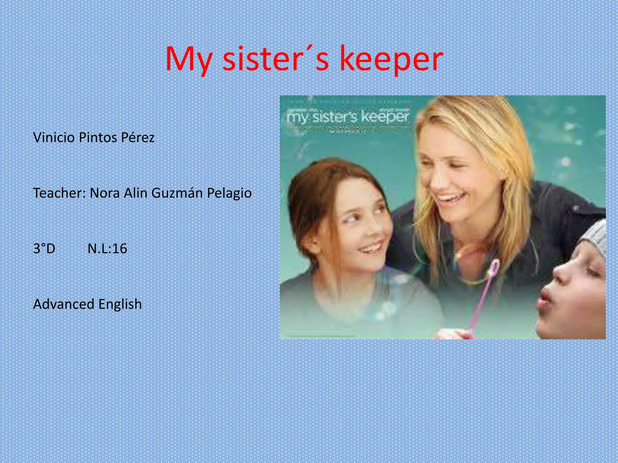 My sister´s keeper | PPTX
