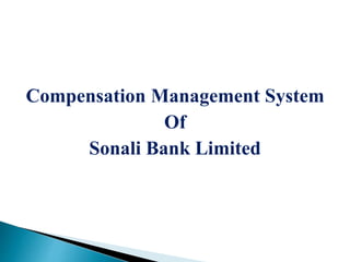 Compensation Management System of Sonali Bank Limited | PPTX
