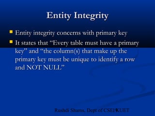 Database Keys / Referential Integrity / Propagation Constraint / Entity Integrity | PPT