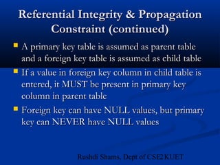 Database Keys / Referential Integrity / Propagation Constraint / Entity Integrity | PPT