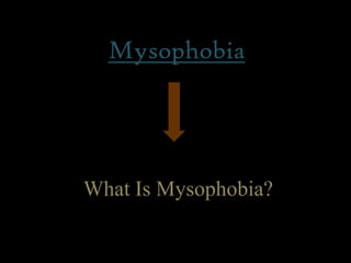Mysophobia | PPTX