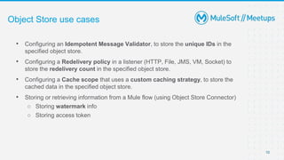 Learn More About Object Store | MuleSoft Mysore Meetup #9 | PPTX