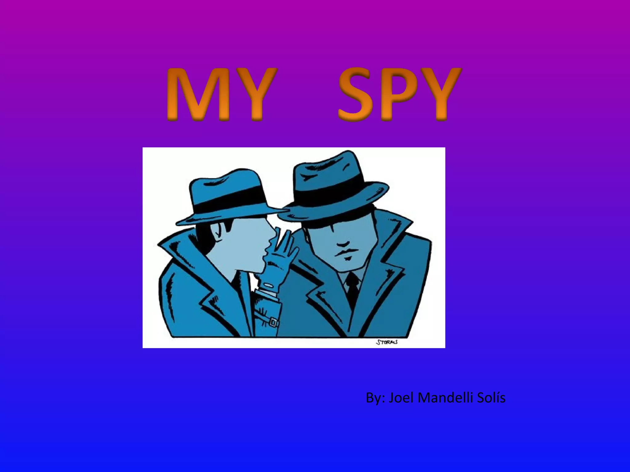 My spy joel | PPT