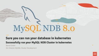 Run Cloud Native MySQL NDB Cluster in Kubernetes | PPT