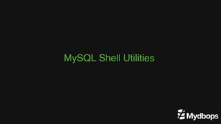 MySQL Shell for Database Engineers | PPT
