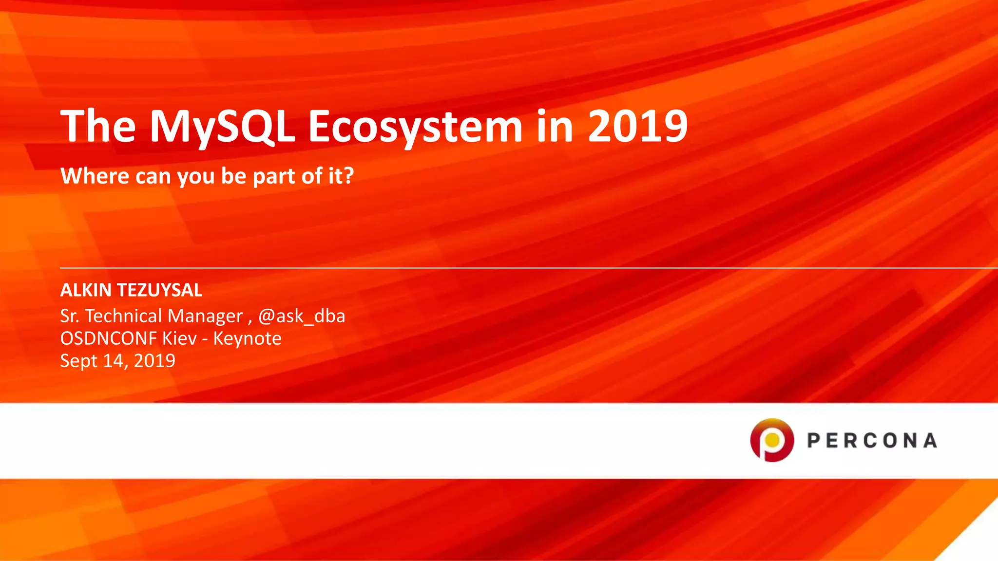 Mysql ecosystem in 2019 | PPT