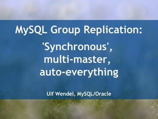 MySQL Group Replication | PPT