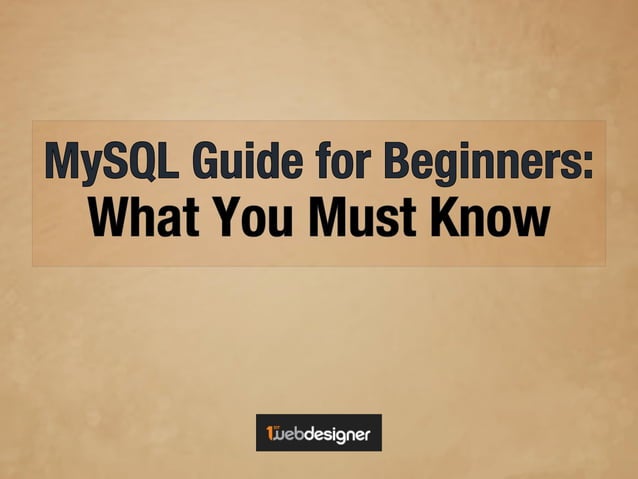 MySQL Guide for Beginners | PPT
