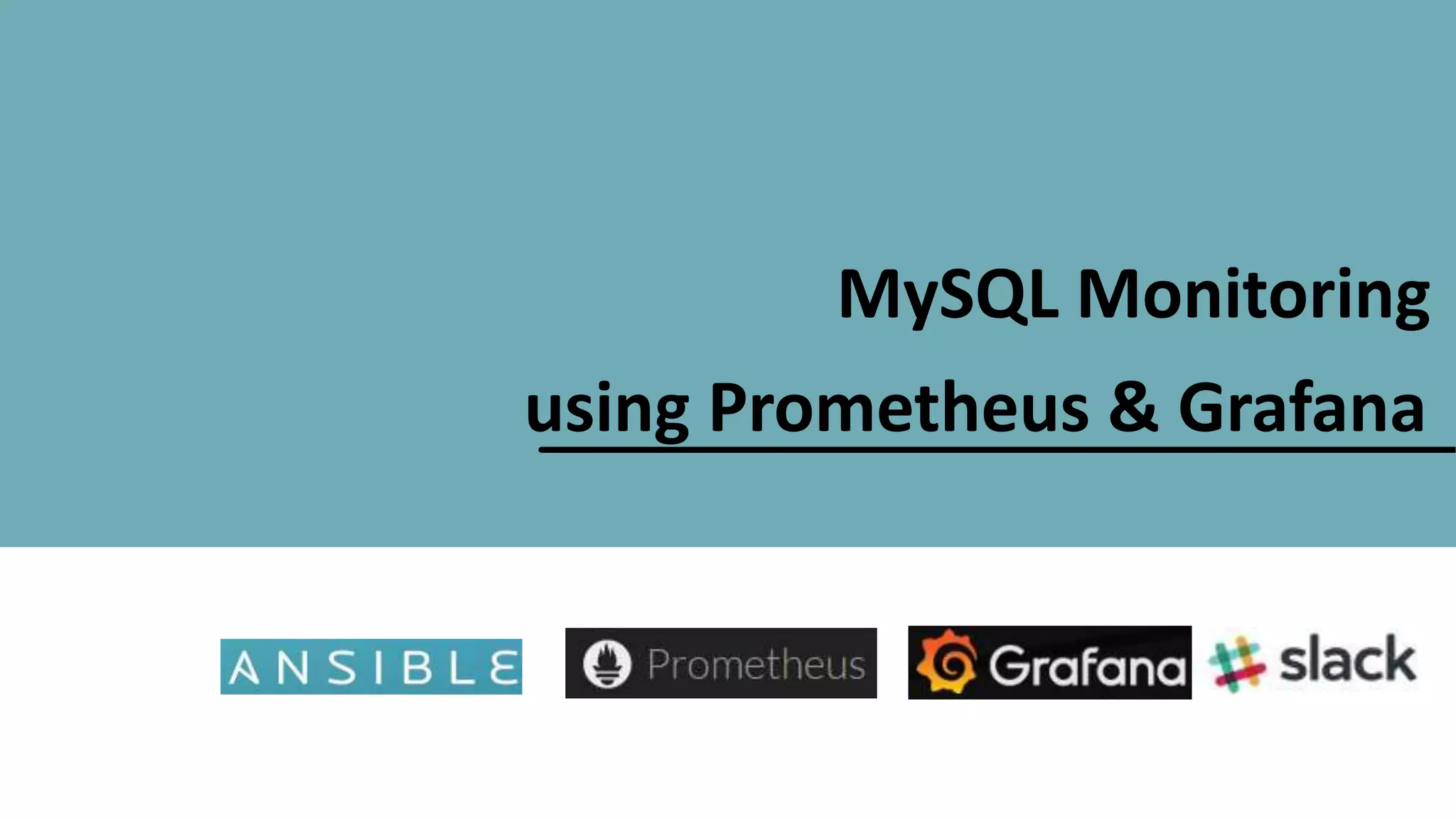 Mysql Monitoring Using Prometheus And Grafana Ppt Free Download