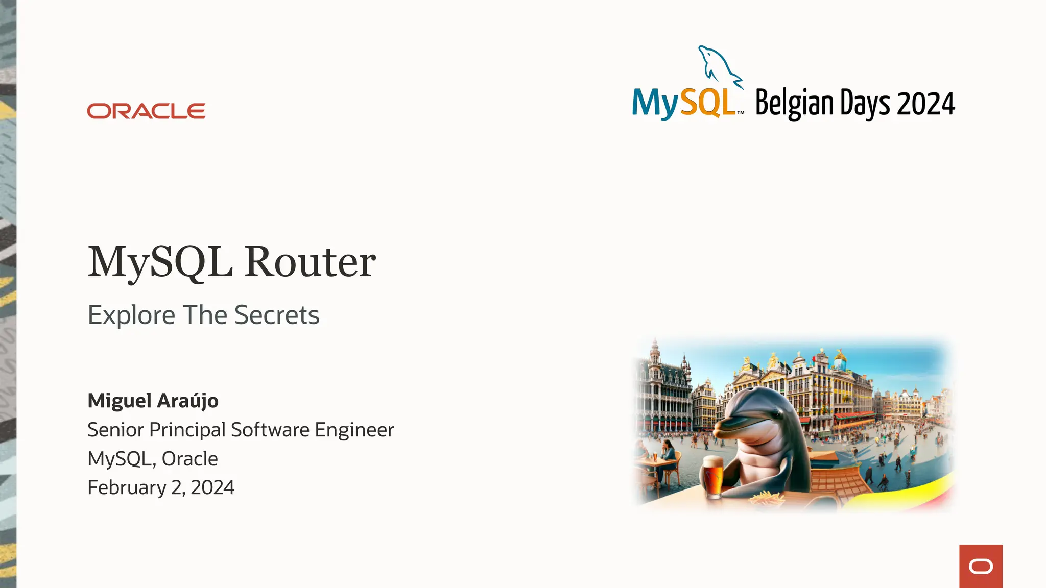 MySQL Router - Explore The Secrets (MySQL Belgian Days 2024) | PPT