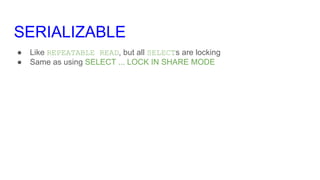 MySQL Transaction Isolation Levels (lightning talk) | PDF