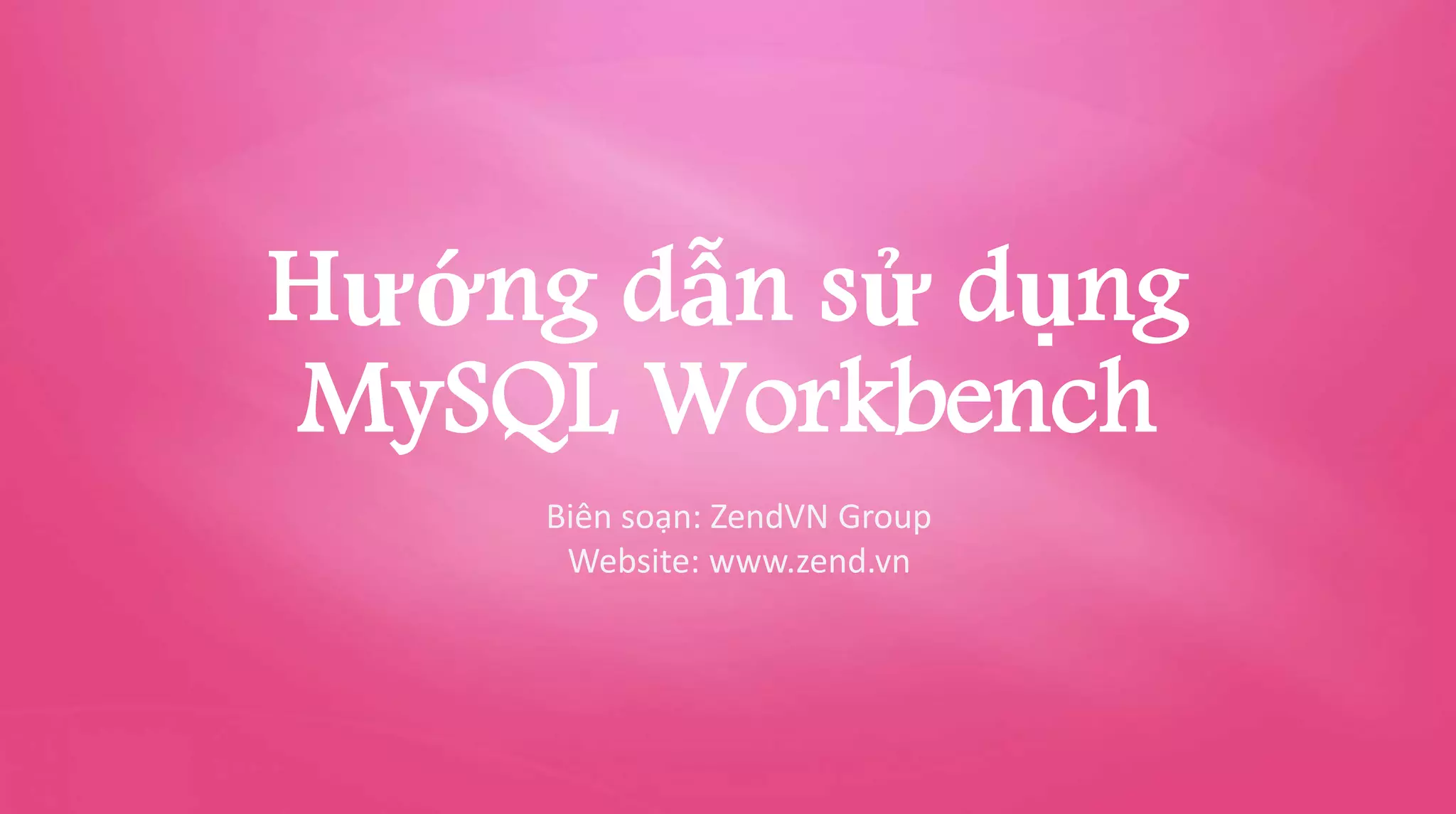 Mysql Workbench hướng dẫn cài đặt - Video tiếng Việt | PPTX
