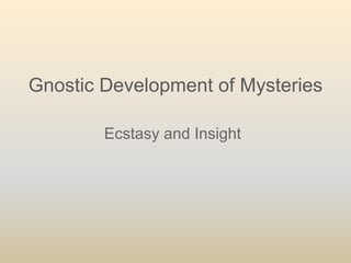 Lecture 4: Mysteries and Gnostic Gospels | PDF