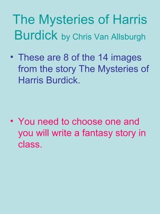 Mysteries Of Harris Burdick | PPT