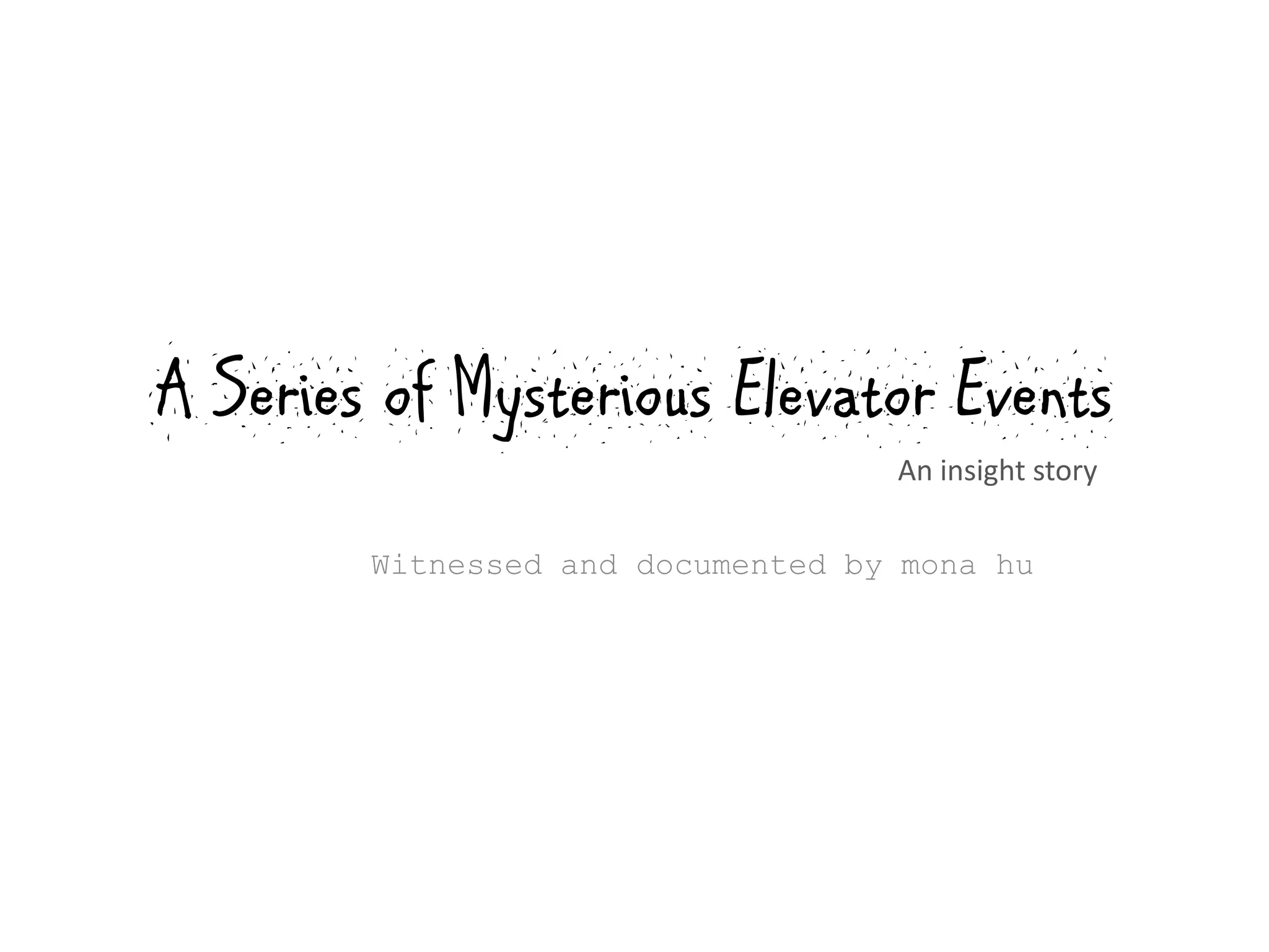 A Series of Mysterious Elevator Events - A short insight story. | PDF